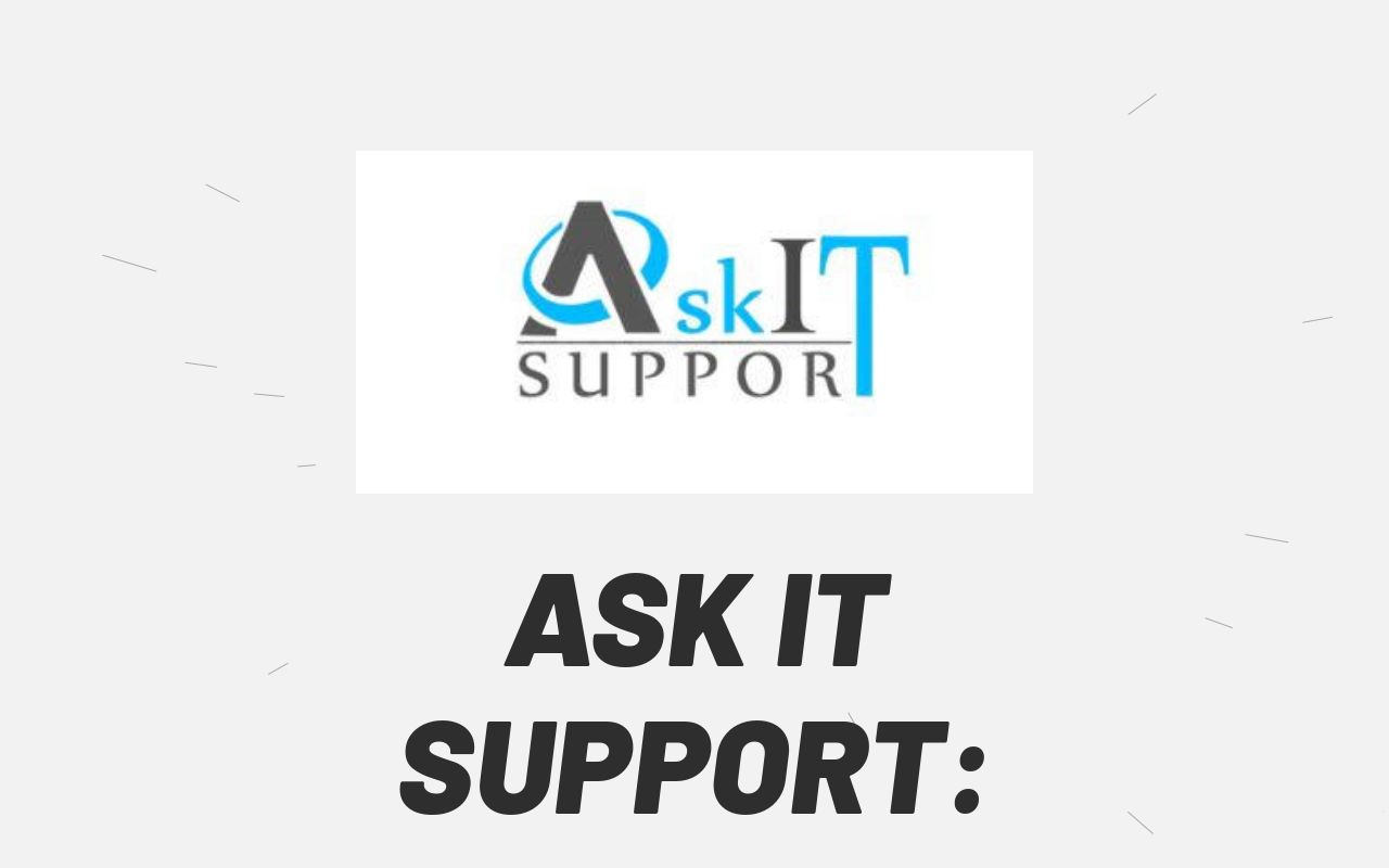 ASK IT SUPPORT